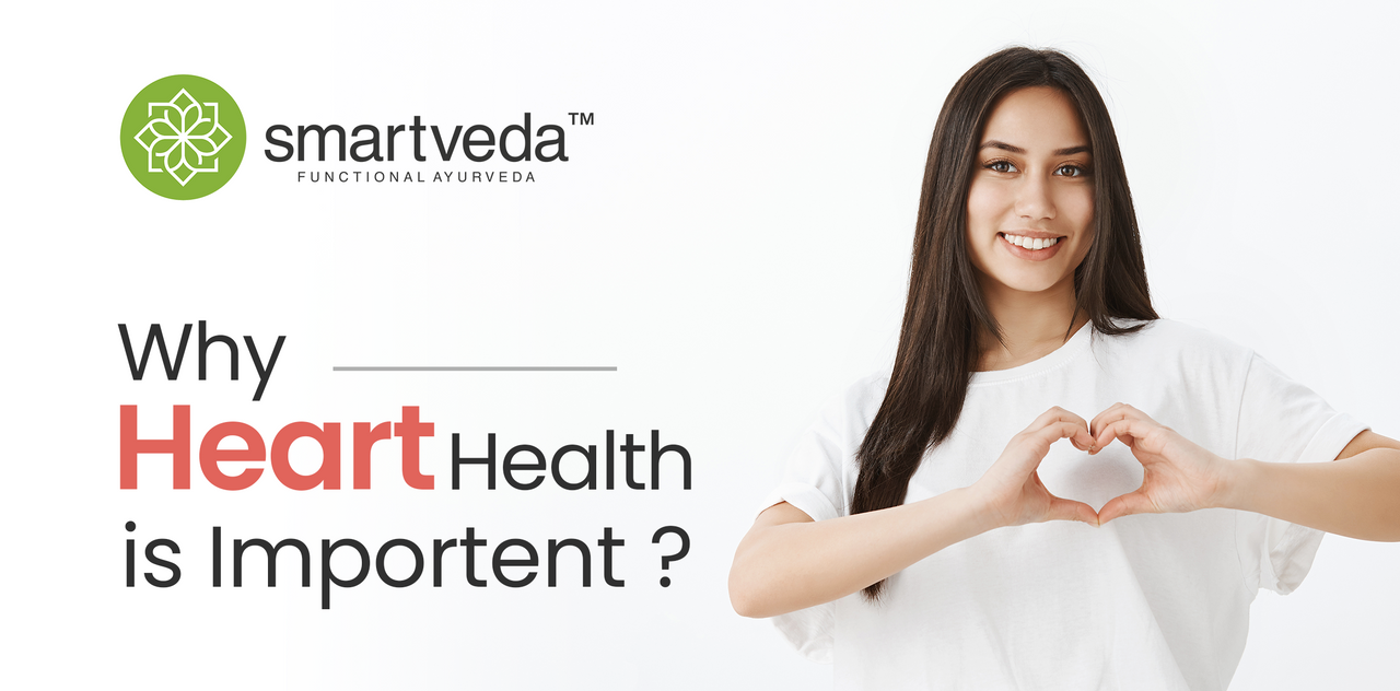 Why heart health is important? – Smartveda